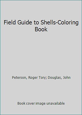 Field Guide to Shells-Coloring Book by Peterson, Roger Tory; Douglas ...