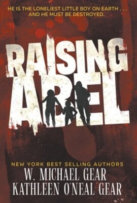 Raising Abel: An International Thriller by W Michael Gear: New ...