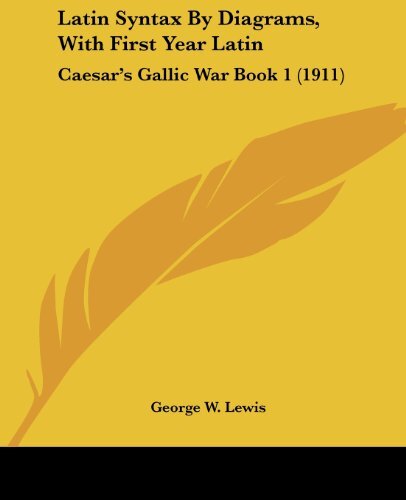 Latin Syntax By Diagrams With First Year Latin Caesar s Gallic ...