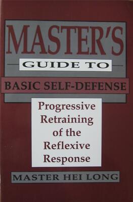 1990 MASTERS GUIDE TO BASIC SELF-DEFENSE BY MASTER HEI LONG KARATE ...