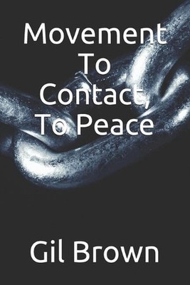Movement To Contact, To Peace by Gil Brown Paperback Book | eBay