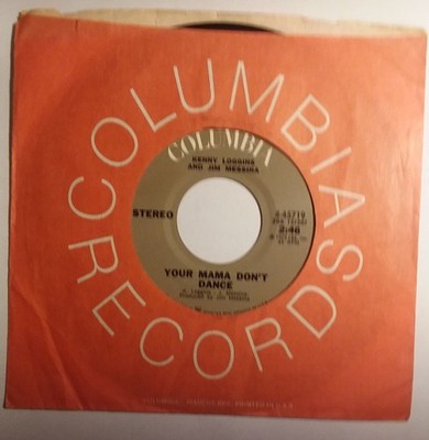 LOGGINS & MESSINA 45 YOUR MAMA DON'T DANCE B/W GOLDEN RIBBONS COLUMBIA ...