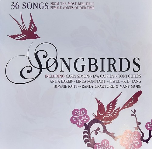 VARIOUS - SONGBIRDS: 36 SONGS FROM THE MOST BEAUTIFUL FEMALE VOICES ...