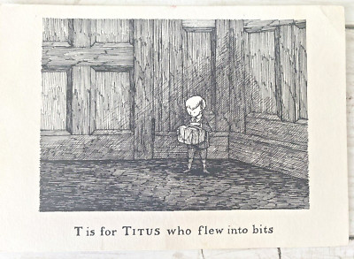 Vintage T is for Titus who Flew into Bits Alphabet Letter Edward Gorey ...