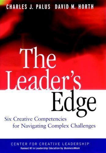 J-B CCL (Center for Creative Leadership) Ser.: The Leader's Edge : Six ...