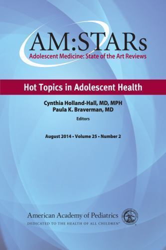 Adolescent Medicine: State of the Art Ser.: AM:STARs Hot Topics in ...
