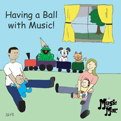 New Having a Ball with Music by Music with Mar Children's CD 2013 ...