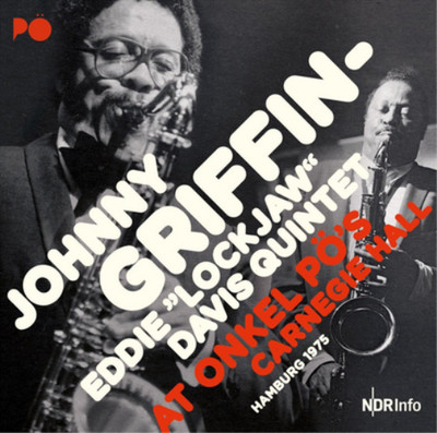 Johnny Griffin & Eddie 'Lockj At Onkel Po's Carnegie Hall, Ham (CD) (UK ...