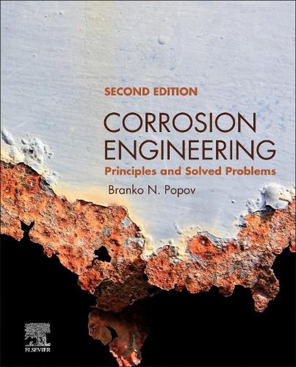 Corrosion Engineering: Principles and Solved Problems by Branko N. Popov Hardcov | eBay