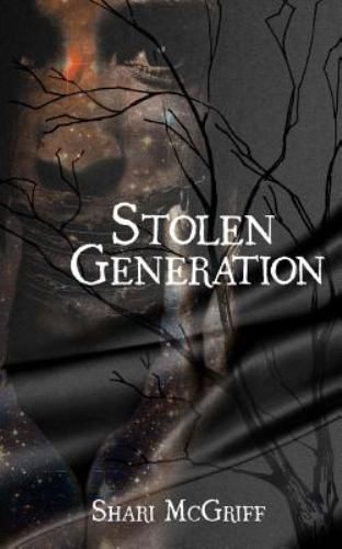 Stolen Generation : A Short Story by Shari McGriff (2015, Trade Paperback) for sale online | eBay
