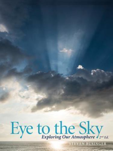 Eye to the Sky - Exploring Our Atmosphere, Second Edition by Steven ...