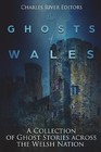 The Ghosts Wales Collection Ghost Stories across Wel by Charles River ...