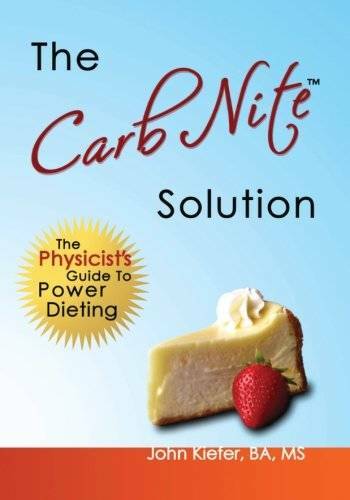 The Carb Nite Solution: The Physicist's Guide to Power Dieting - GOOD ...