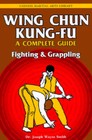 Wing Chun Kung-fu Volume 2: Fighting Grappling (Chinese Martial A ...