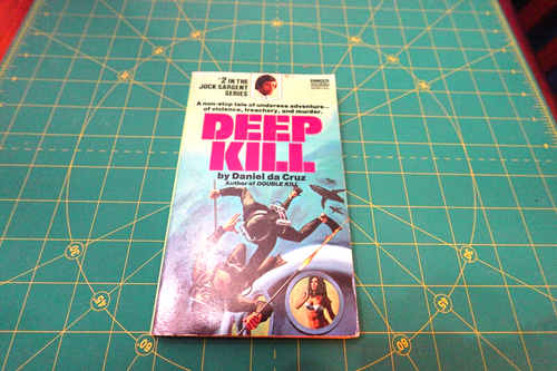DEEP KILL BY DANIEL DA CRUZ 1974 VINTAGE FAWCETT BKS PBO MEN'S ACTION ...