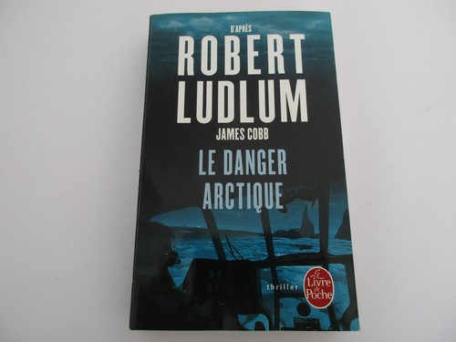 LE DANGER ARCTIQUE - Robert Ludlum et James Cobb - Grasset Poche | eBay