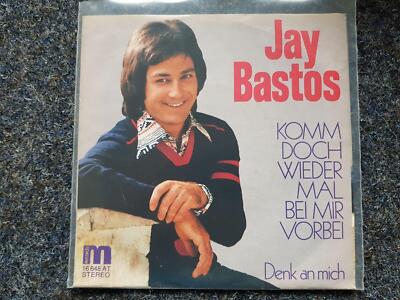 7" Single Vinyl Jay Bastos - Komm doch wieder mal bei mir vorbei SUNG ...