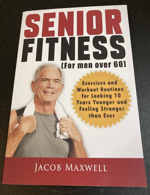 Senior Fitness for Men Over 60 Exercise and Workout Routine for Looking ...