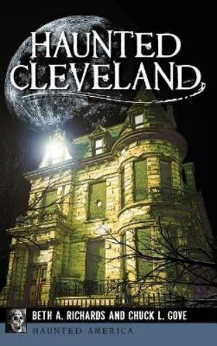 Beth A Richards Chuck L Gove Haunted Cleveland (Relié) 9781540213846 | eBay