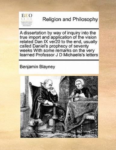 Dissertation by Way of Inquiry into the True Import and Application of ...