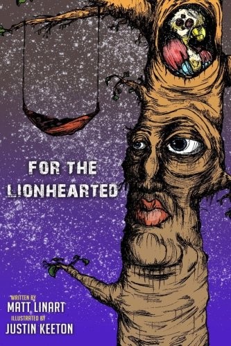FOR THE LIONHEARTED (VOLUME 1) By Matt Linart & Justin Keeton **BRAND ...