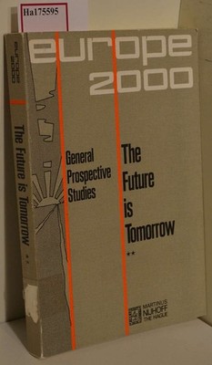 The Future is tomorrow. 17 prospective Studies. Vol. II (=Plan Europe ...