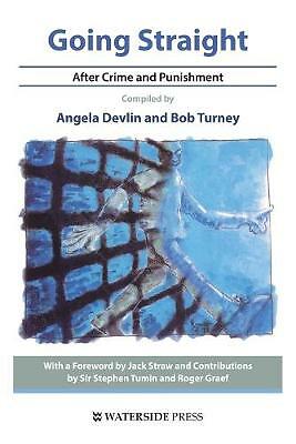 Going Straight: After Crime and Punishment by Angela Devlin, Bob Turney ...
