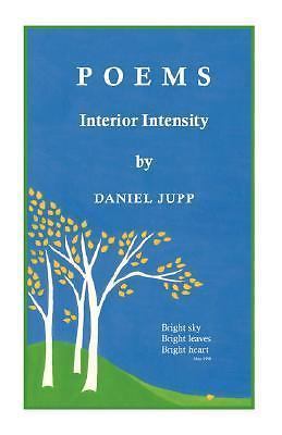 Poems : Interior Intensity by Daniel Jupp (2004, Perfect) for sale ...