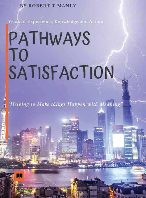 Pathways to Satisfaction von Robert T Manly (2019, Gebundene Ausgabe ...