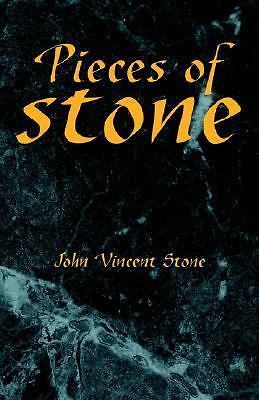 Pieces of Stone by John Vincent Stone (2004, Hardcover) for sale online ...