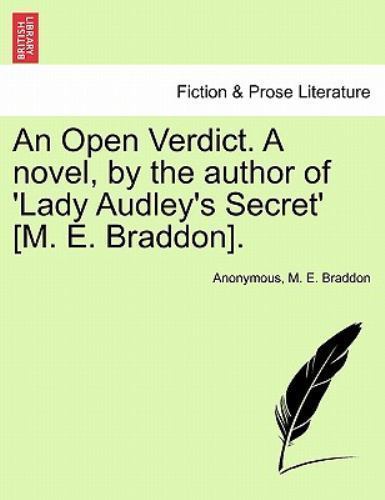 Open Verdict a Novel, by the Author of 'Lady Audley's Secret' [M E ...