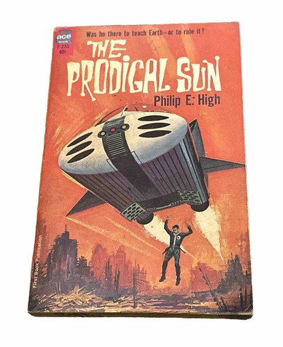 The Prodigal Sun: 1964 Ace Books Paperback by Philip E. High | eBay