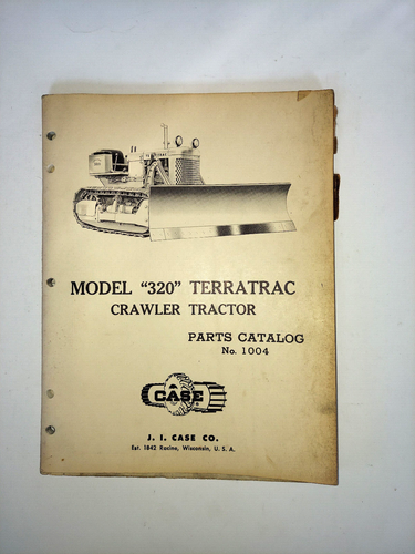 Case 320 Terratrac Crawler Tractor Parts Manual Catalog No. 1004 ...