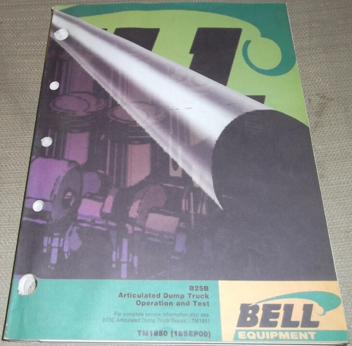 BELL B25B DUMP TRUCK TECHNICAL SERVICE SHOP OPERATION & TEST MANUAL ...