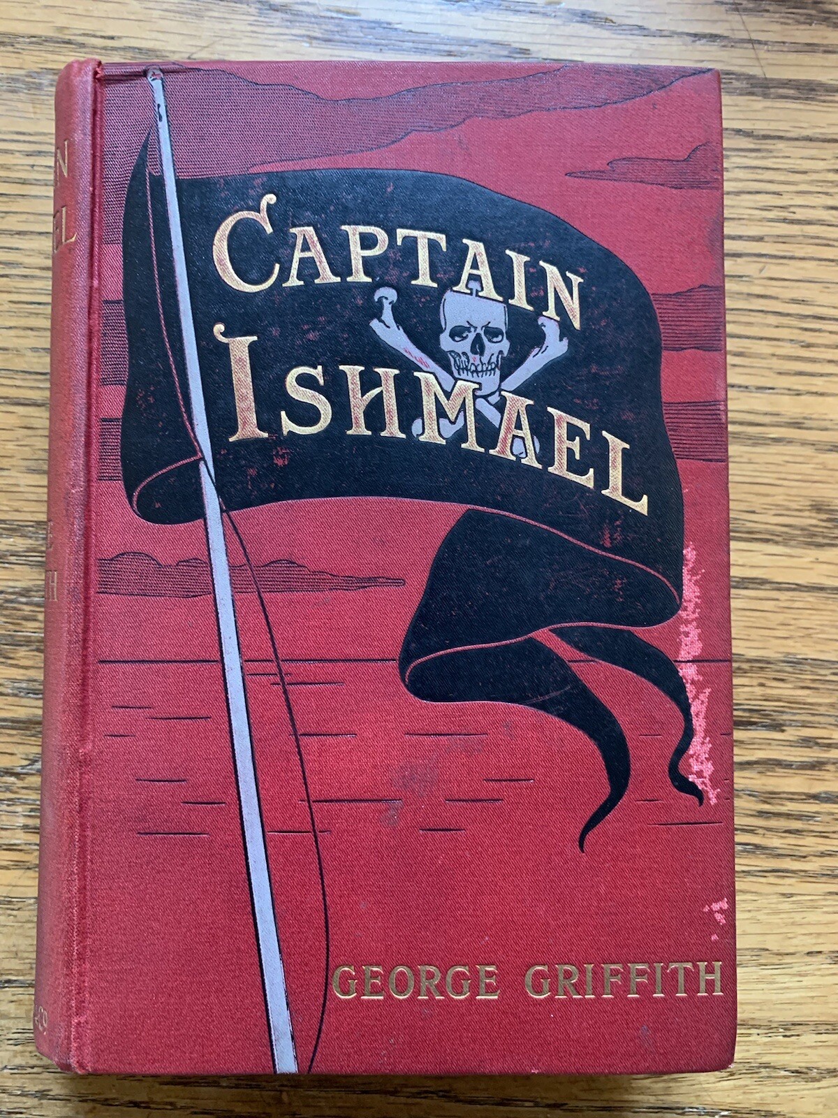 Captain Ishmael George Griffith 1901 1st ed. Hutchison & Co. Pirate ...