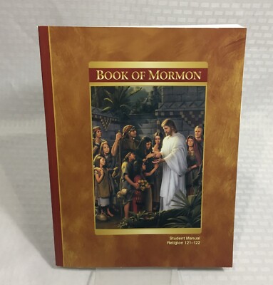 LDS / BOOK OF MORMON / STUDENT MANUAL / RELIGION 121 - 122 / PB | eBay