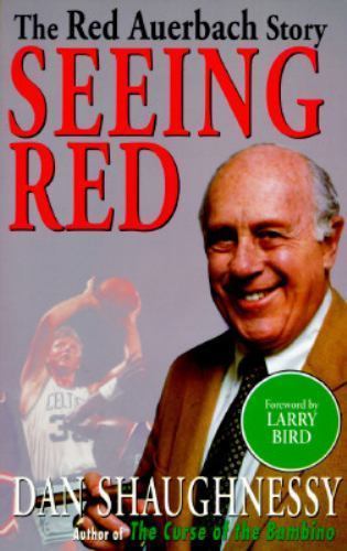 Seeing Red : The Red Auerbach Story by Dan Shaughnessy (1995, Trade ...