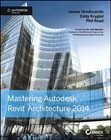 Mastering Autodesk Revit Architecture 2014: Autodesk Official Pr ...