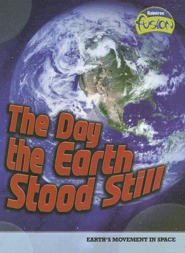 Day the Earth Stood Still : Earth's Movement in Space by Isabel Thomas ...