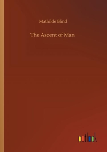 Mathilde Blind The Ascent of Man (Poche) 9783752332315 | eBay