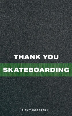 Thank You Skateboarding by Ricky Roberts (English) Paperback Book | eBay
