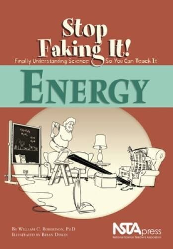 Energy (Stop Faking It! Finally Understanding Science So You C - VERY ...
