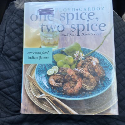 One Spice, Two Spice : American Food, Indian Flavors by Jane Lear 2006 ...