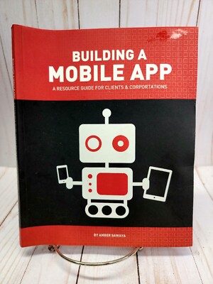 BUILDING A MOBILE APP: The Clients Resource Guide By Amber Sawaya ...
