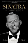 Sinatra in Hollywood: The Film Career of a Screen Icon By Santop ...