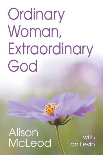 Alison McLeod Ordinary Woman, Extraordinary God (Paperback) (UK IMPORT ...