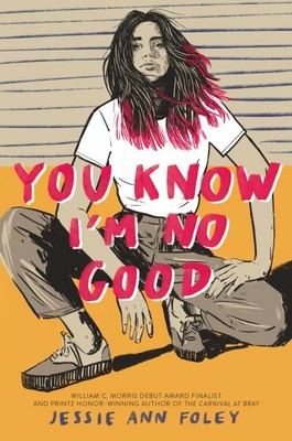 You Know I'm No Good, Hardcover by Foley, Jessie Ann, Like New Used ...