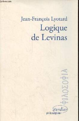 Logique de Levinas - Collection "philosophie". - Lyotard Jean-Fra | eBay