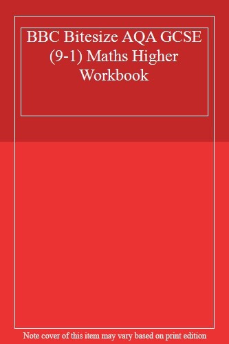 BBC Bitesize AQA GCSE (9-1) Maths Higher Workbook (BBC Bitesize GCSE ...