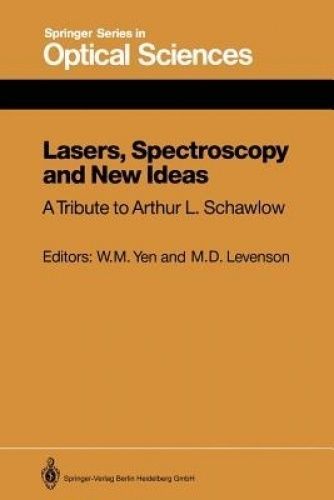 Lasers, Spectroscopy and New Ideas: A Tribute to Arthur L. Schawlow by ...